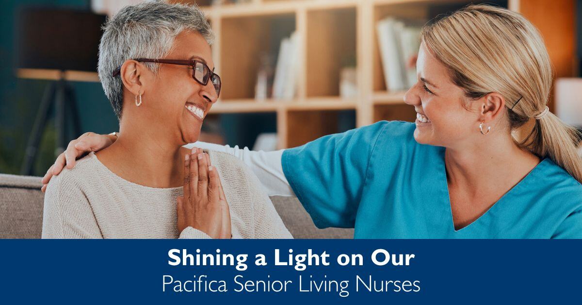 Shining a Light on our Pacifica Senior Living Nurses